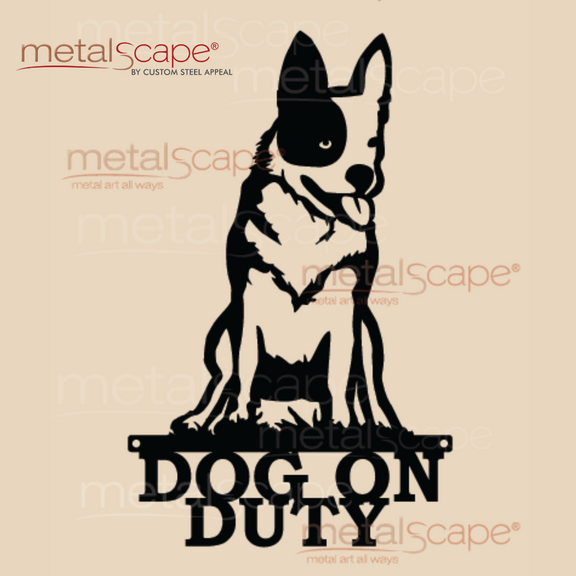 Australian Cattle Dog on Duty Sign – Custom Steel Appeal