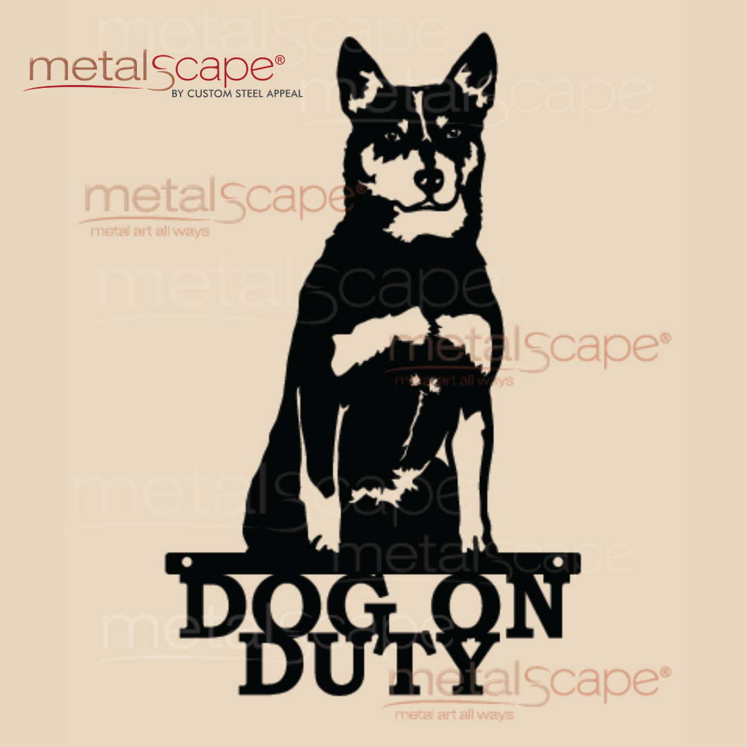 Blue Heeler Dog on Duty Sign – Custom Steel Appeal