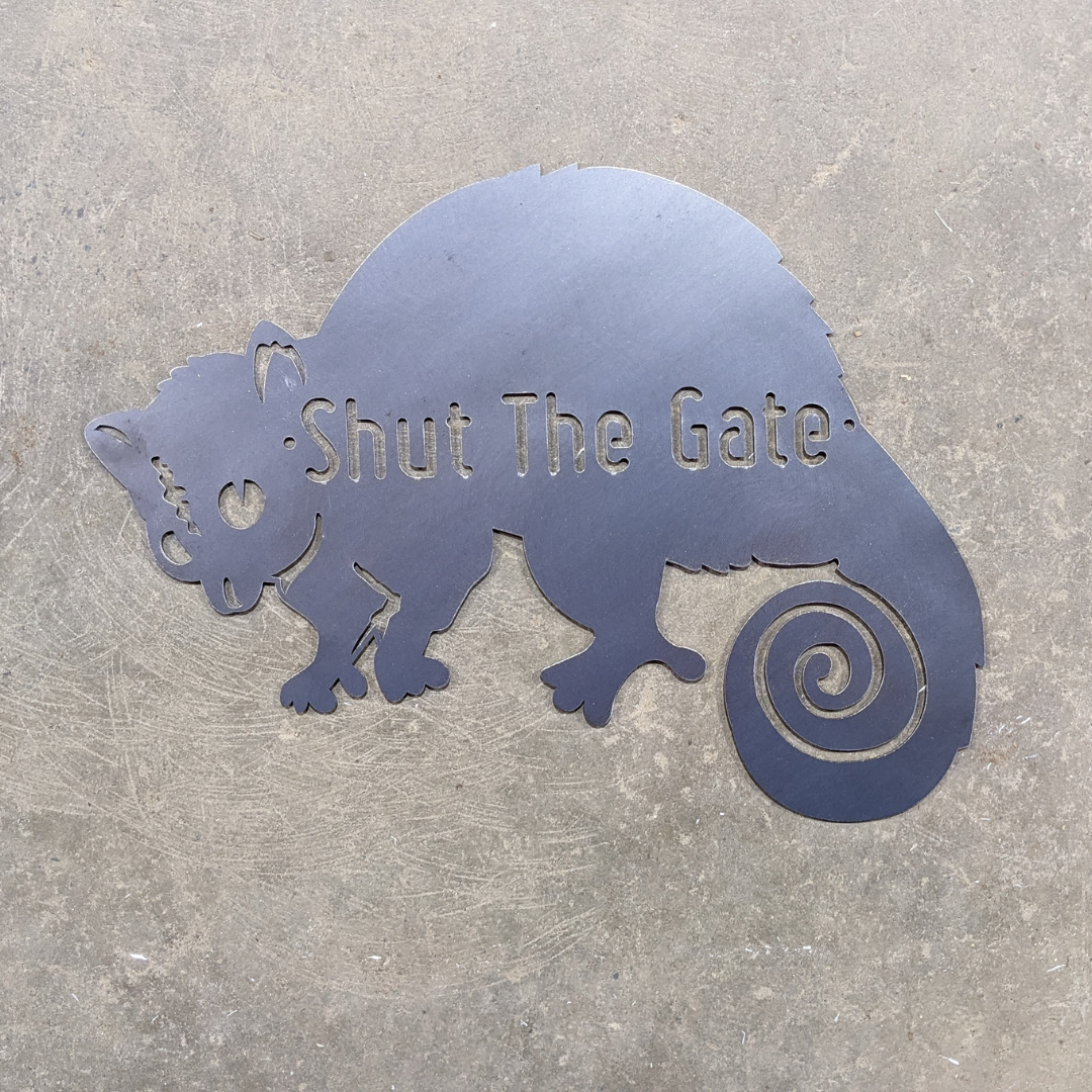 Shut the Gate Possum Sign – Custom Steel Appeal