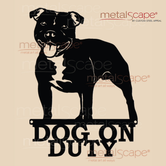 Staffordshire Bull Terrier Dog on Duty Sign – Custom Steel Appeal